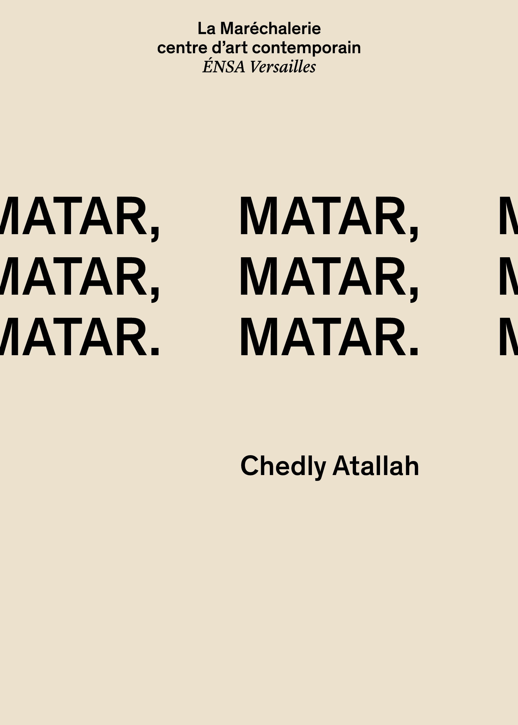 MATAR, MATAR, MATAR. - Chedly Atallah | ÉNSA Versailles